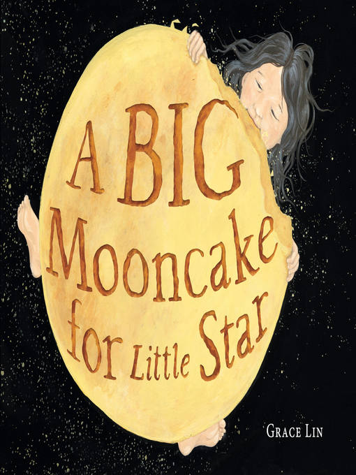 A Big Mooncake for Little Star (Caldecott Honor Book) - Chengdu Library ...