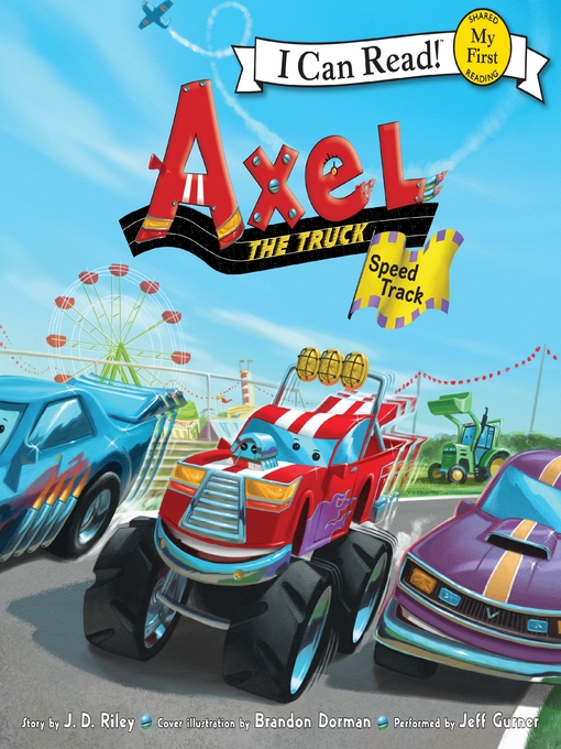 Axel the Truck: Speed Track - Capital Library - OverDrive