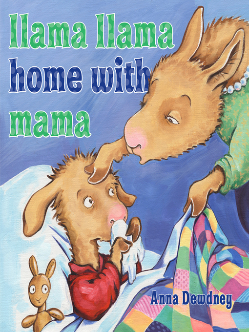 Llama Llama Home with Mama - Shanghai Library (上海图书馆) - OverDrive