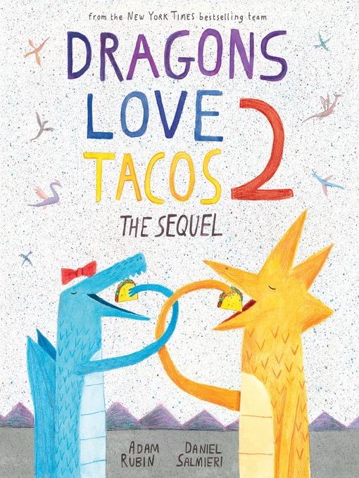 Dragons Love Tacos 2 - Capital Library - OverDrive