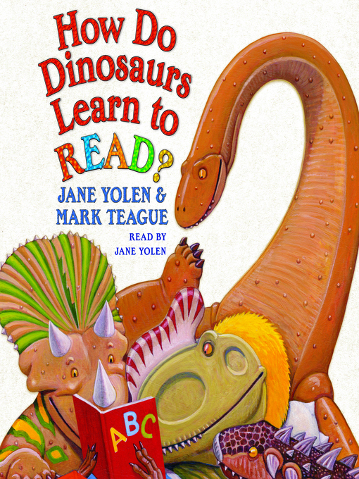 How Do Dinosaurs Learn to Read? - Capital Library - OverDrive
