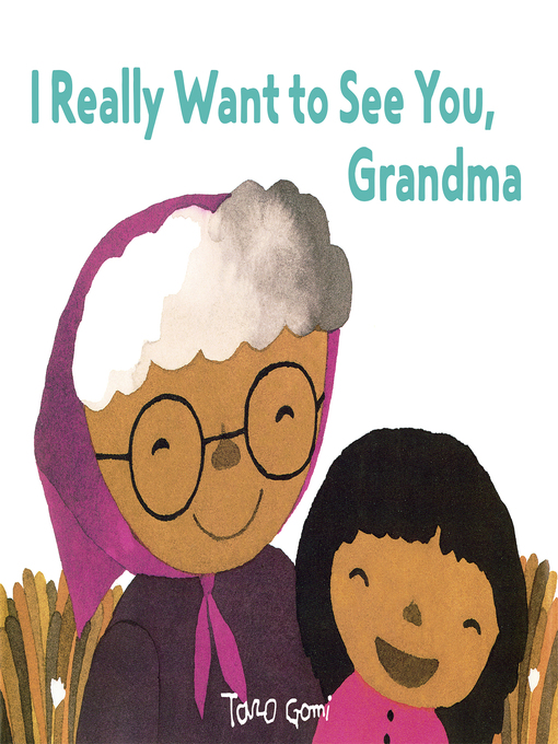 I Really Want to See You, Grandma - Capital Library - OverDrive