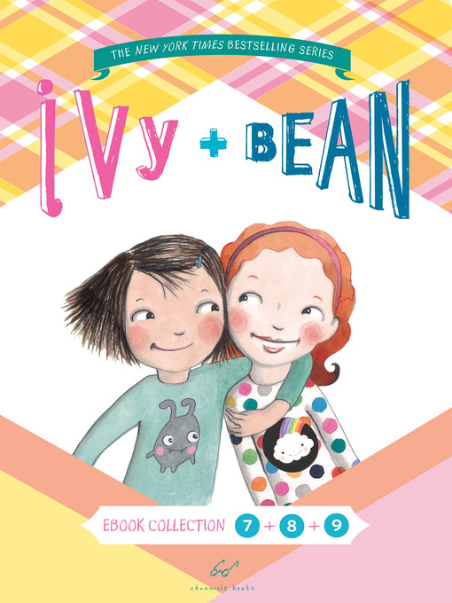 Ivy and Bean Bundle, Books 7 - 9 - Capital Library - OverDrive