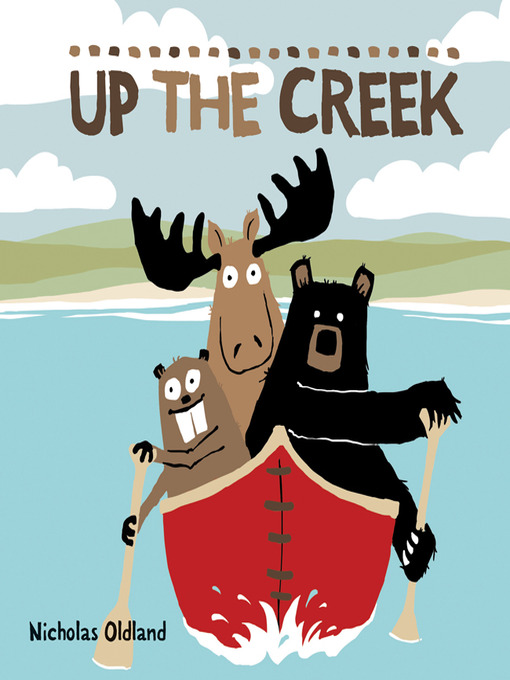 Picture Book Library - Up the Creek - Zhejiang Library (浙江图书馆) - OverDrive